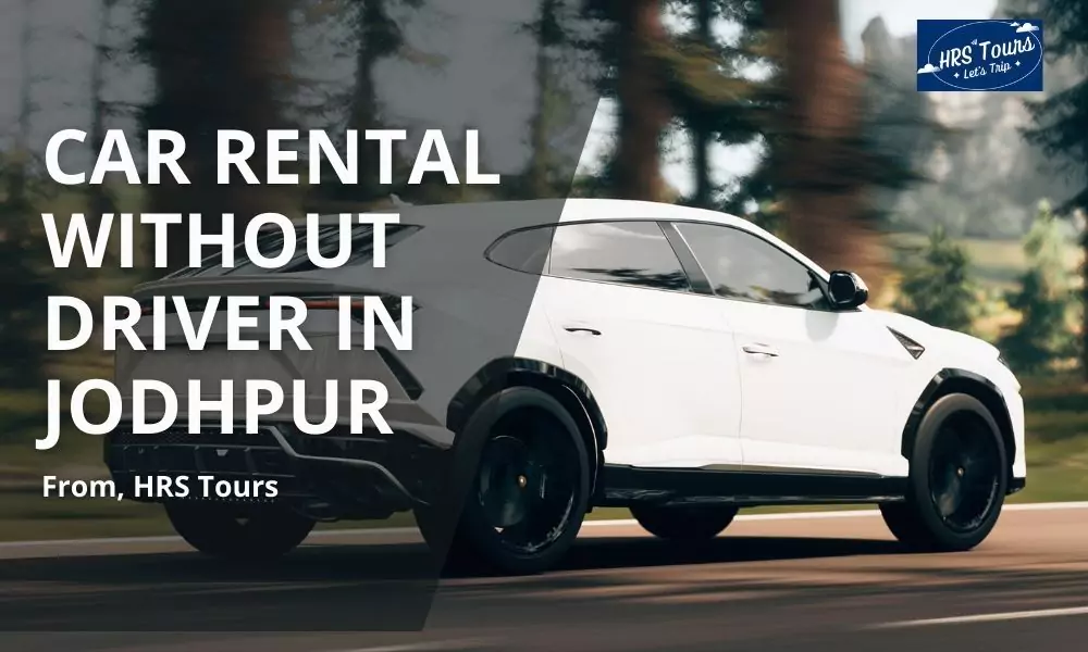 Car Rental Without Driver in Jodhpur | Self Drive Car